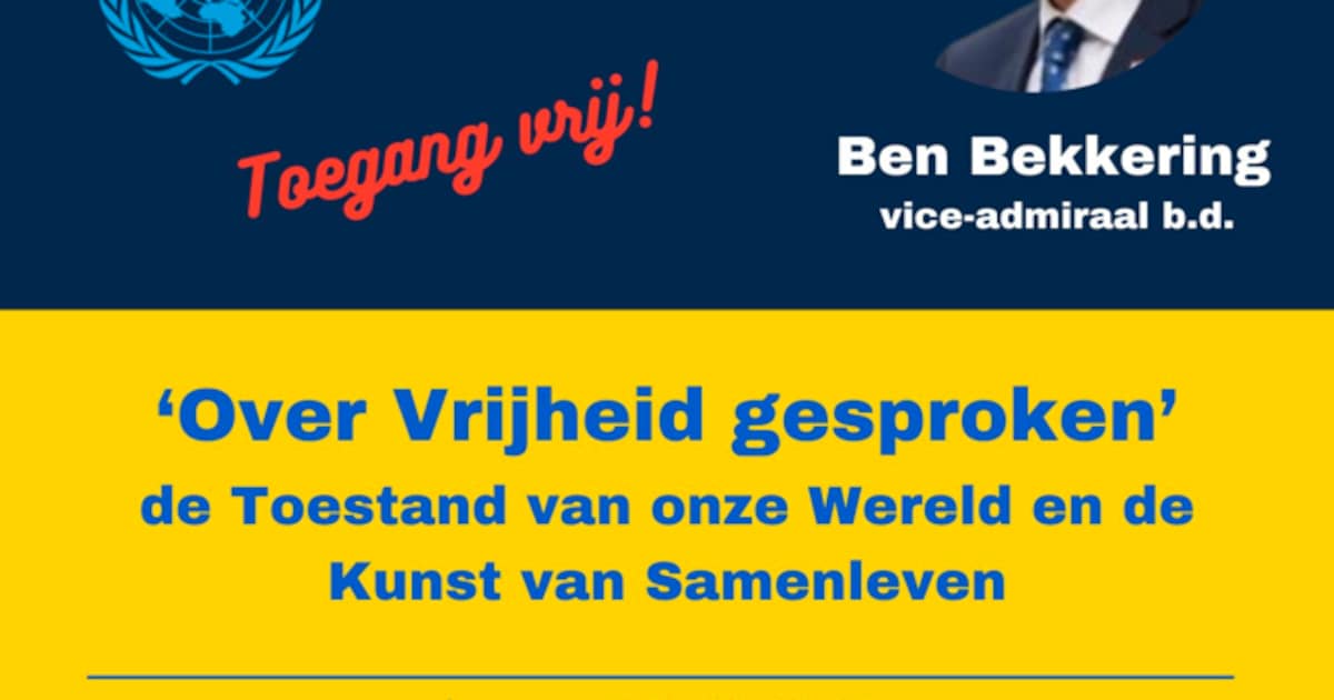 Lezing door vice-admiraal Ben Bekkering in Apeldoorn ʻOver Vrijheid ...